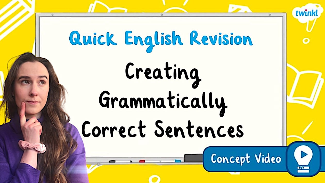 Creating Grammatically Correct Sentences | KS2 English Concept Video