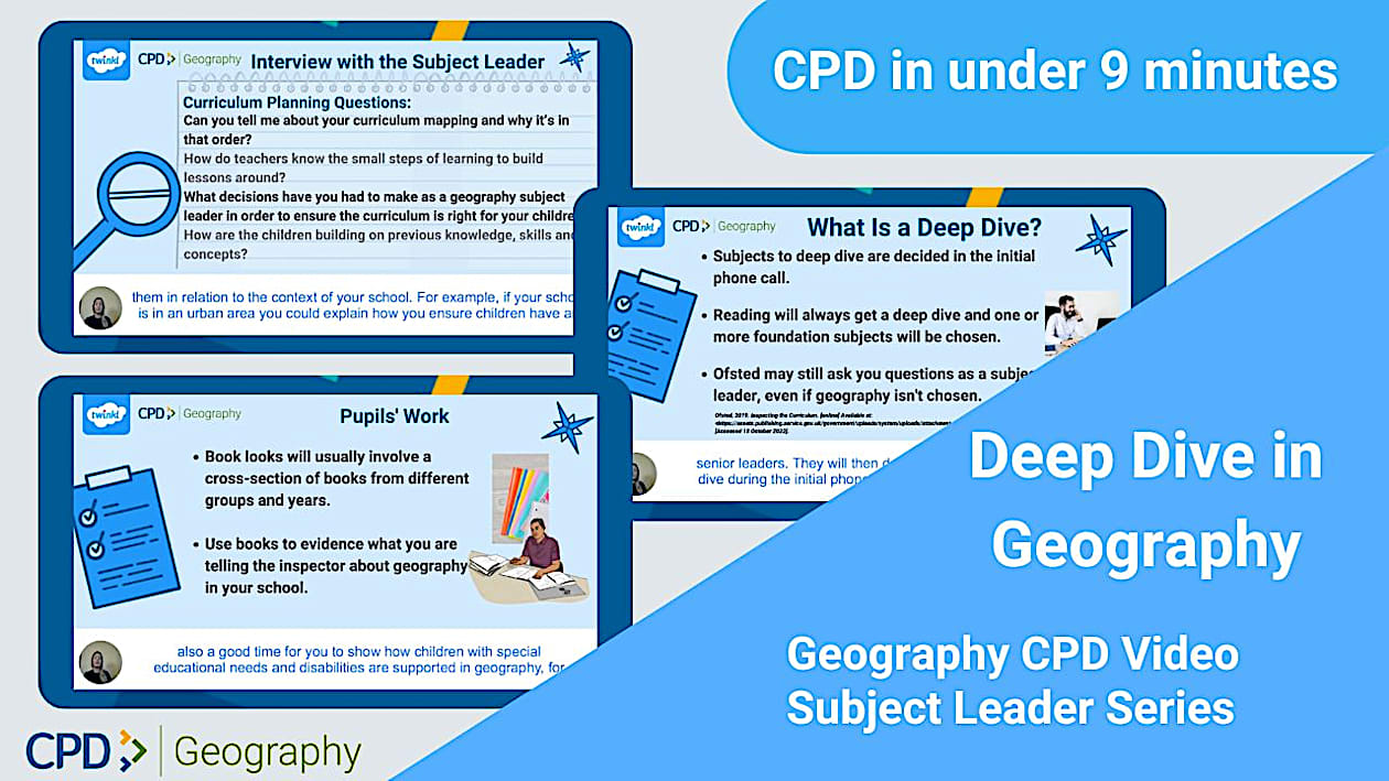 Geography Ofsted Deep Dive CPD - Geography CPD Video
