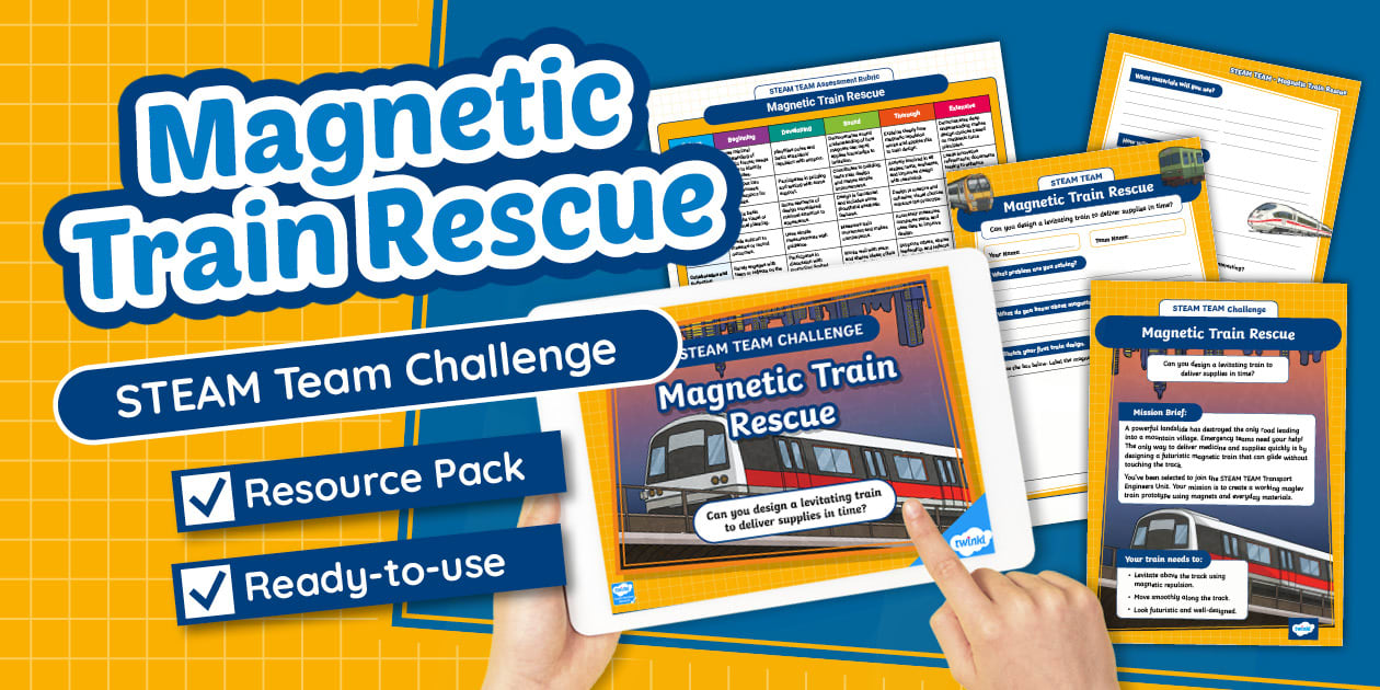 STEAM Team Challenge: Magnetic Train Rescue