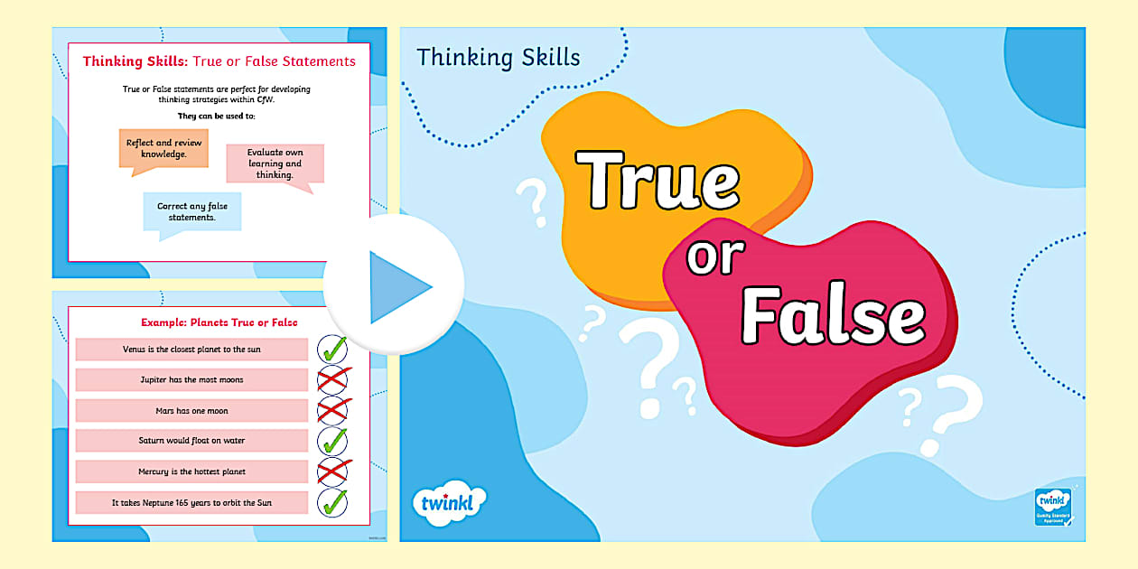 CfW Thinking Skills: True or False (Teacher-Made) - Twinkl