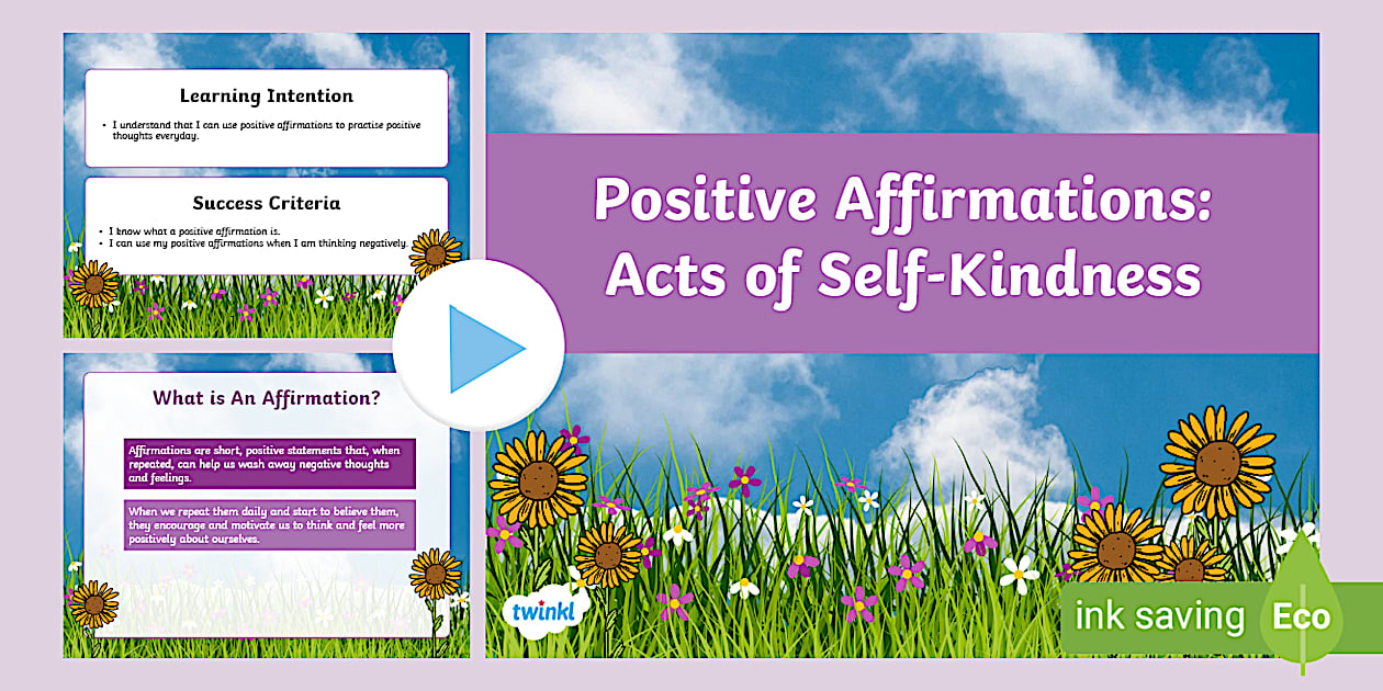 Positive Affirmations: Acts of Self Kindness PowerPoint KS2
