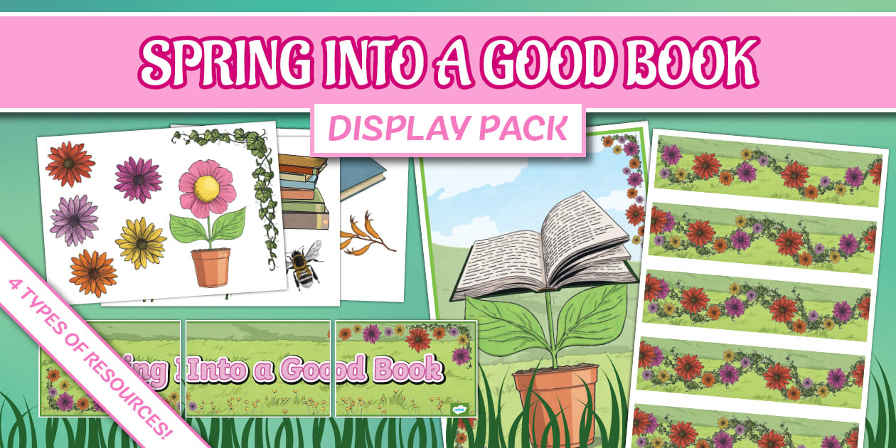 Spring into a Good Book Display Pack (teacher made) - Twinkl