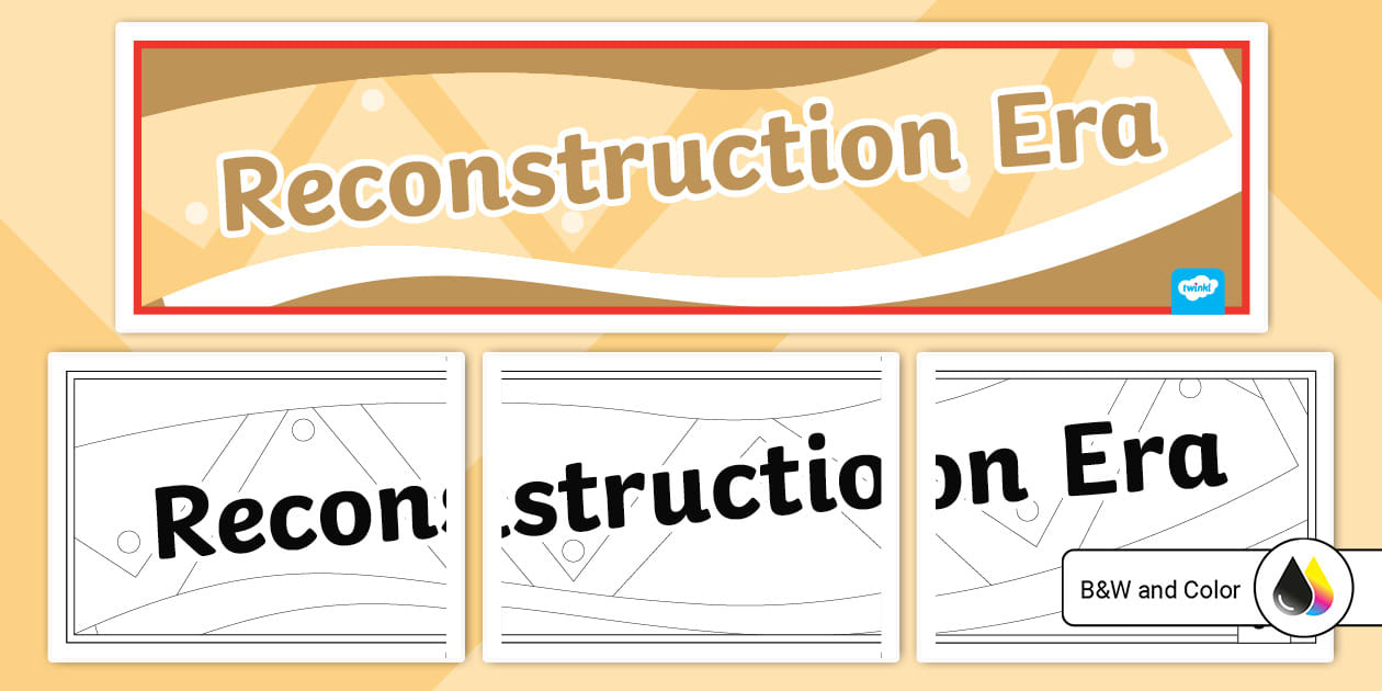 Reconstruction Era Banner (Teacher-Made) - Twinkl