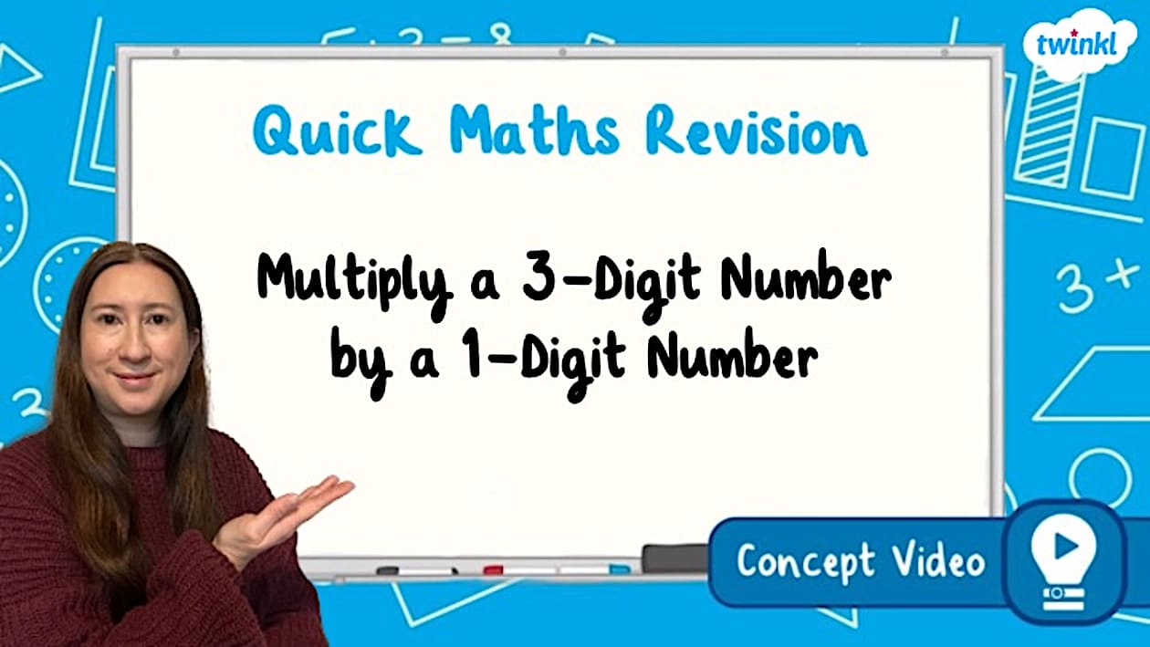 👉 Multiply a 3-Digit Number by a 1-Digit Number | KS2 Maths Concept Video
