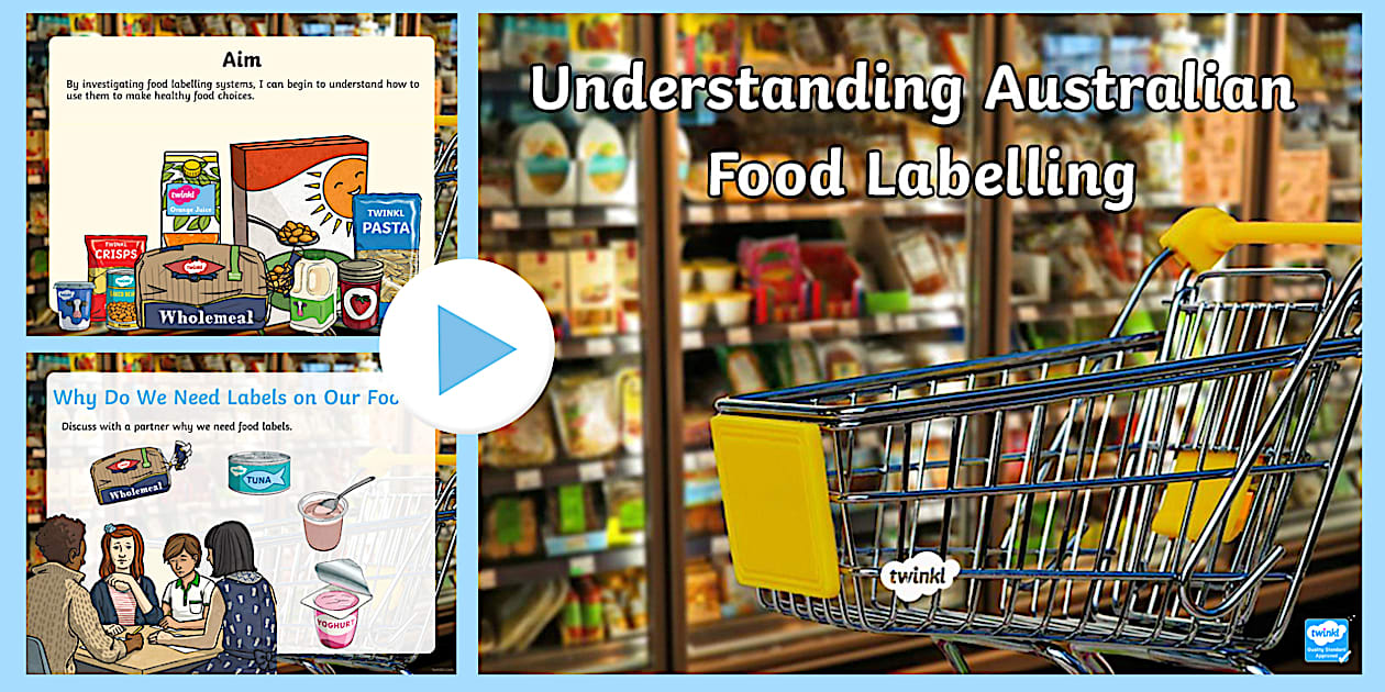 Food Labelling Australia PowerPoint (teacher made) - Twinkl