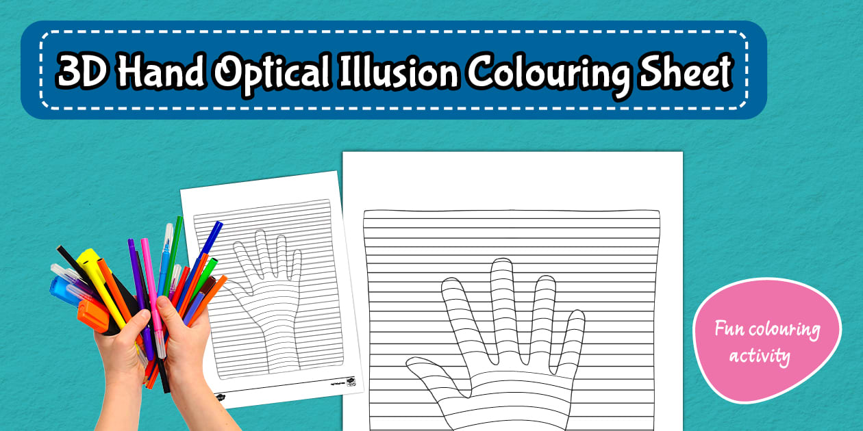 * NEW * 3D Hand Optical Illusion Colouring Sheet