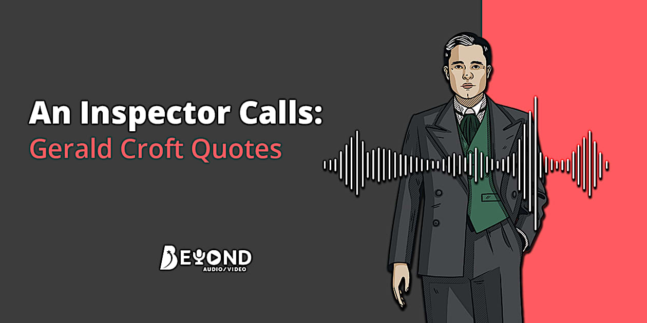 Gerald Croft Quotes | An Inspector Calls | 5 min Podcast