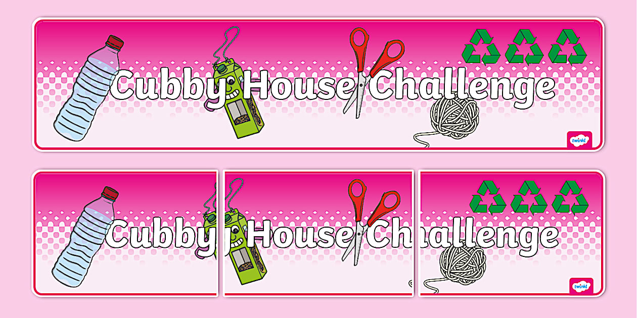 STEM IU Yr 1 Cubby House Challenge Display Banner - Twinkl