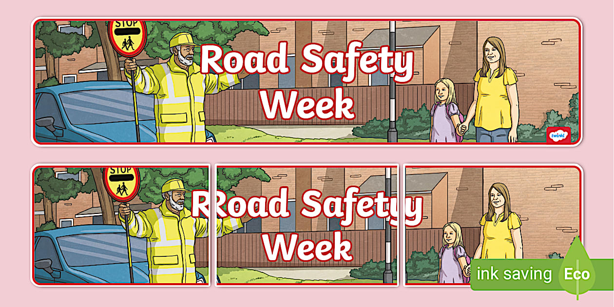 Road Safety Week Display Banner (teacher made) - Twinkl