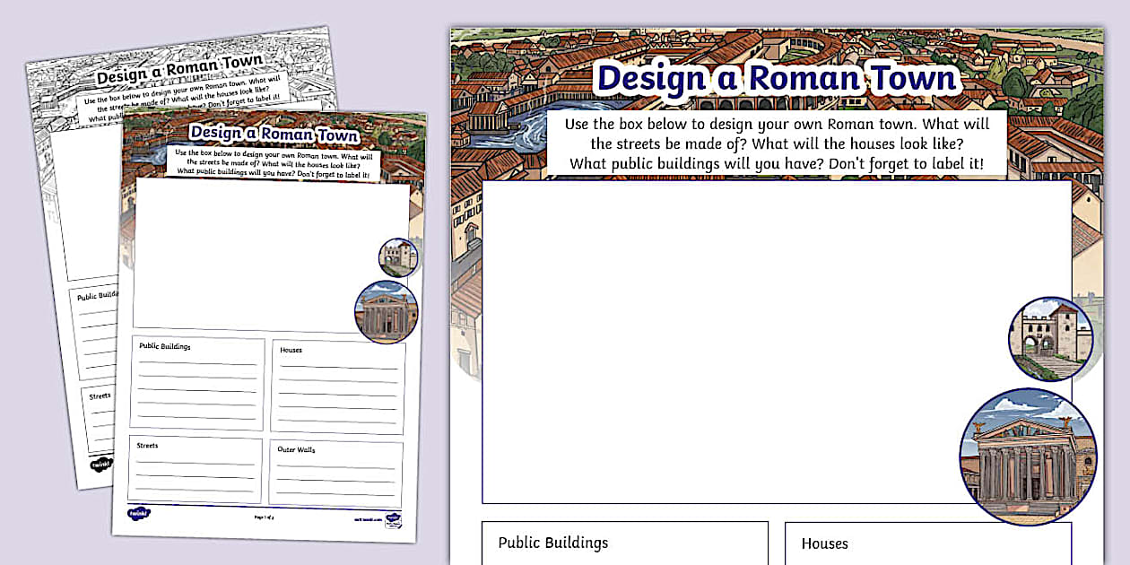 Design a Roman Town Worksheet (teacher made) - Twinkl