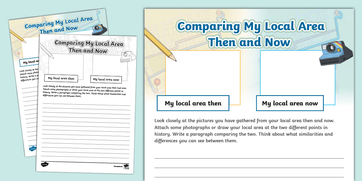 Comparing My Local Area Then and Now Worksheet - Twinkl