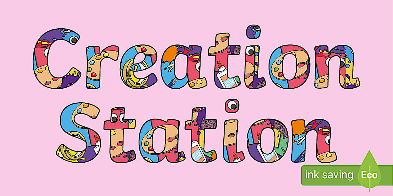 Creation Station Display Lettering - KS1 - EYFS - Twinkl