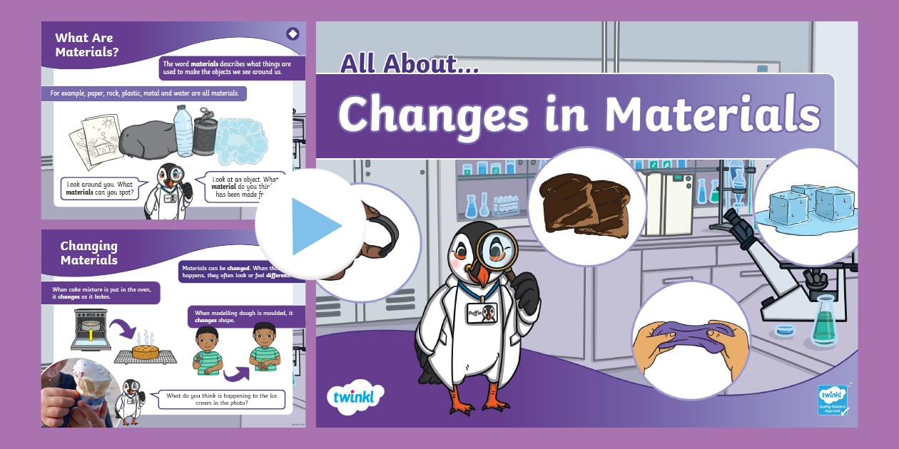 All About Changes in Materials PowerPoint | Twinkl - Twinkl