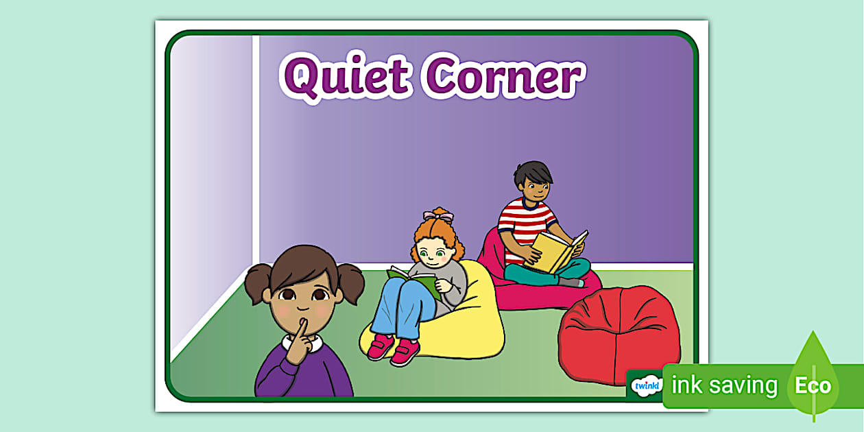 Quiet Corner Display Poster, Quiet Corner, Quiet Area Quiet Corner Display Poster, Quiet Corner, Quiet Area