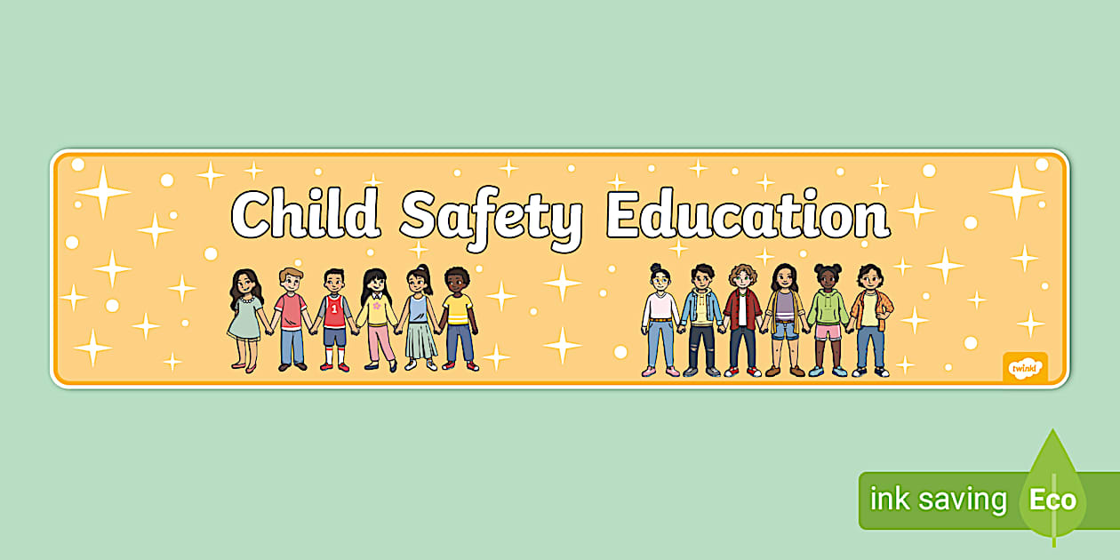 Child Safety Display Banner (teacher made) - Twinkl