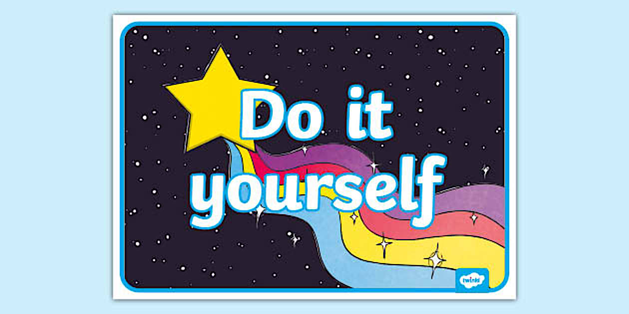Do It Yourself Display Poster (teacher made) - Twinkl