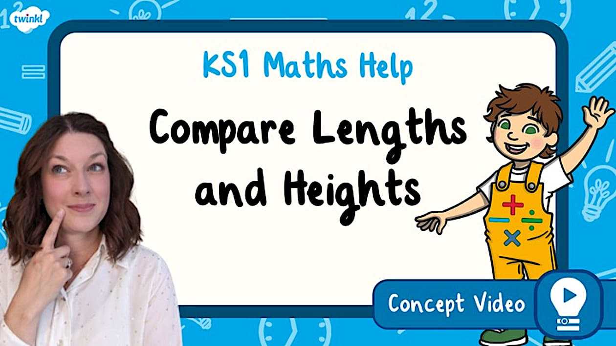 👉 Compare Lengths and Heights | KS1 Maths Concept Video