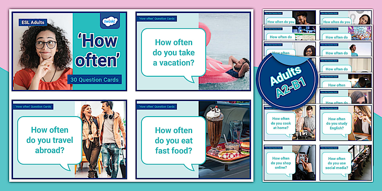 30 ESL 'How often' Question Cards [Adults, A2-B1] - Twinkl