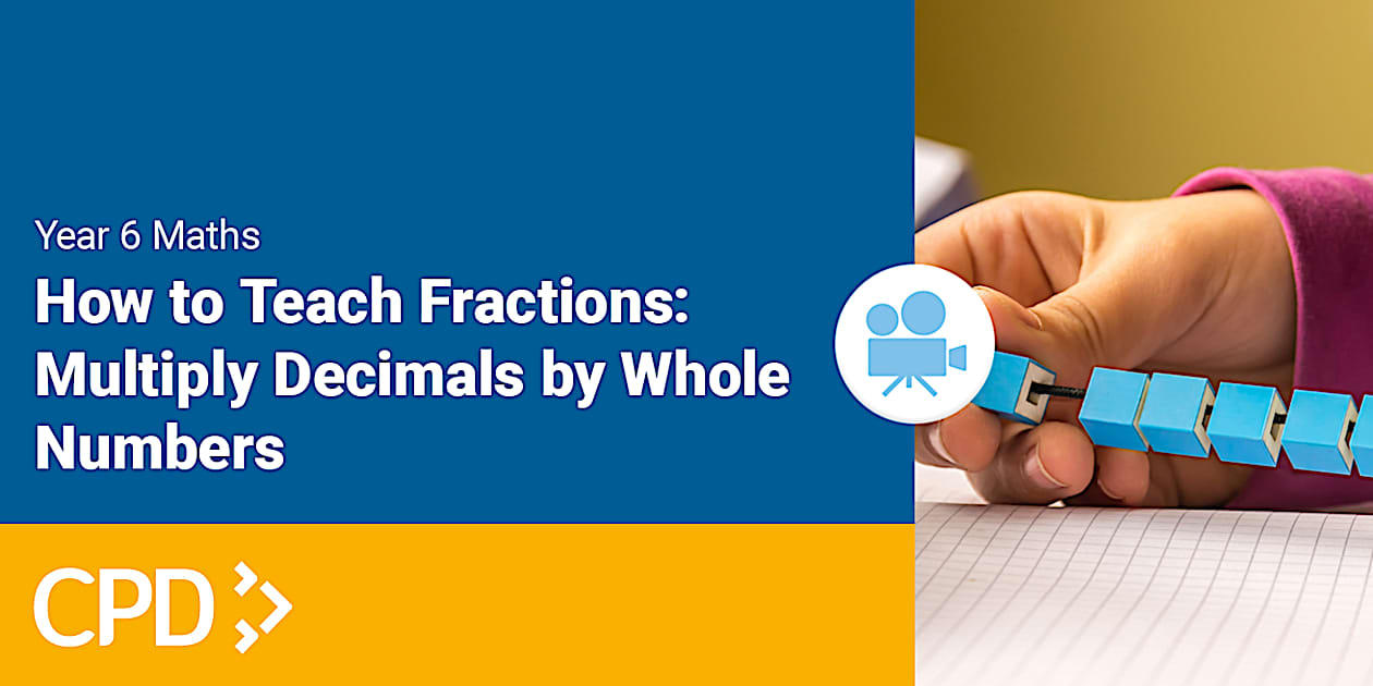 How to Teach Multiplying Decimals by Integers CPD Video