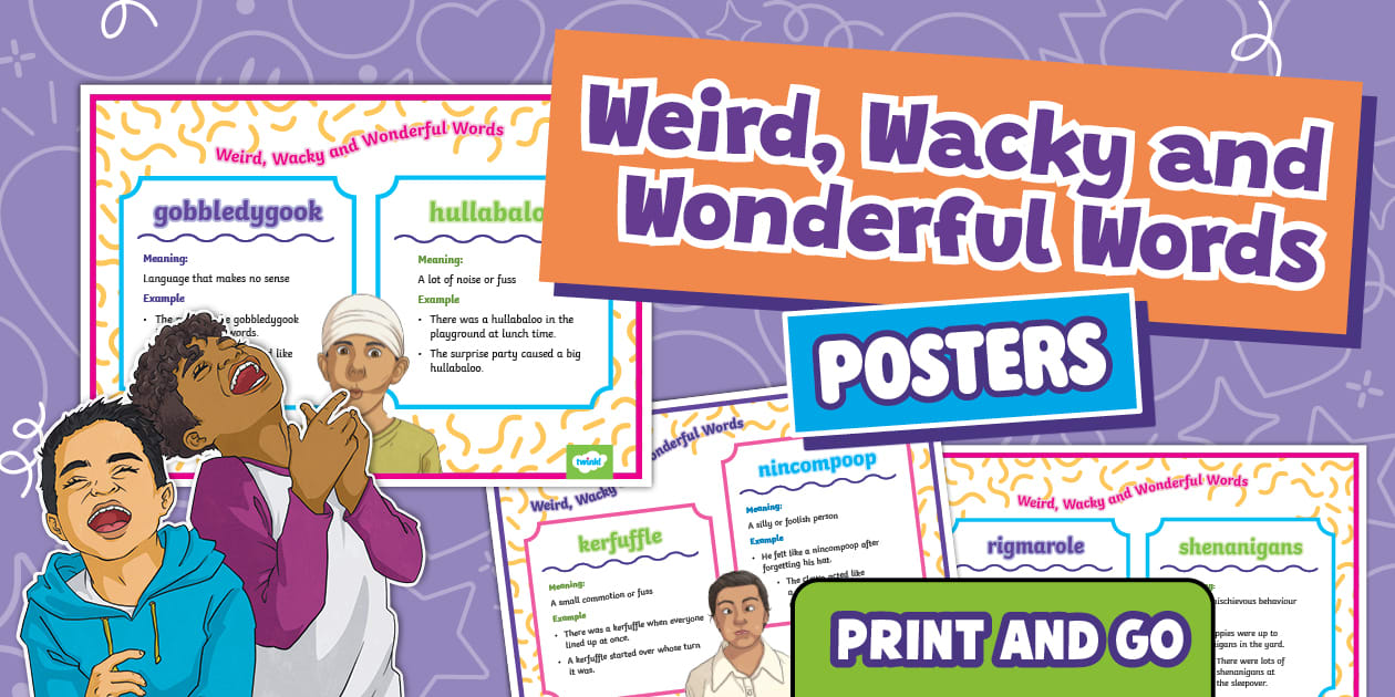 Weird Wacky and Wonderful Words Posters