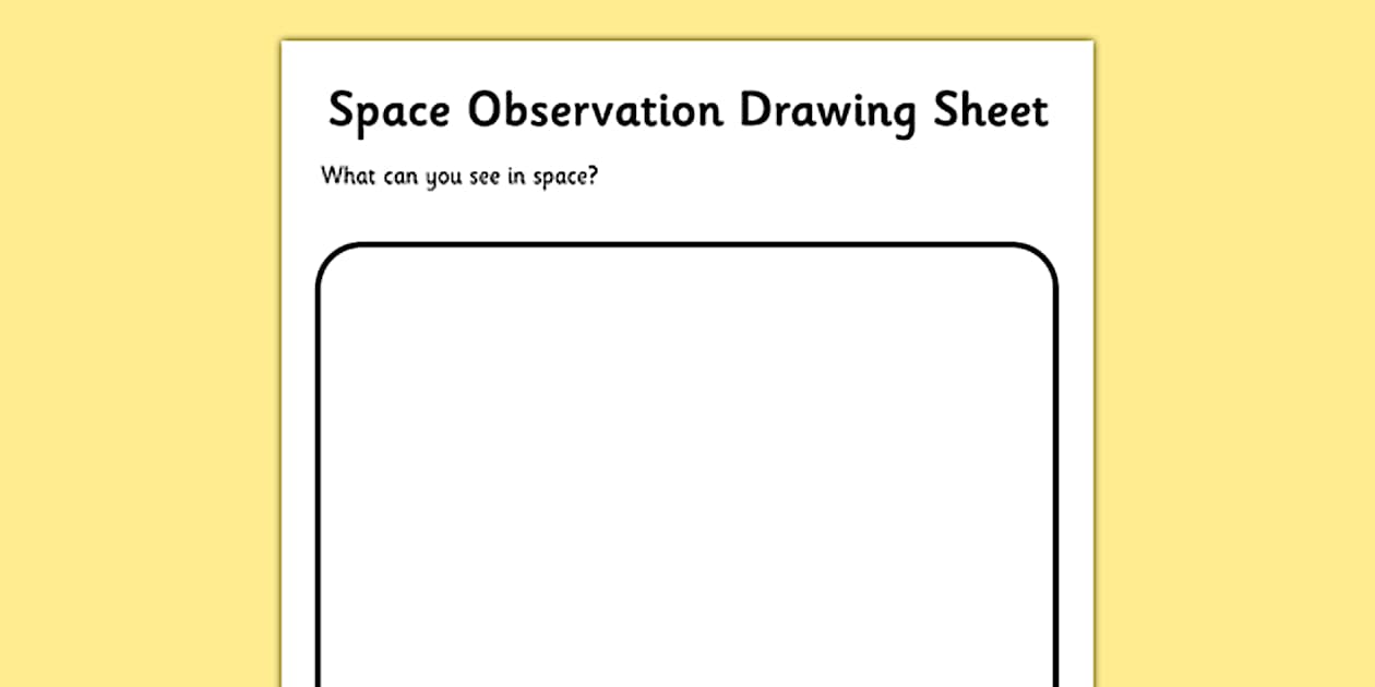 Space Observation Drawing Sheet (teacher made) - Twinkl