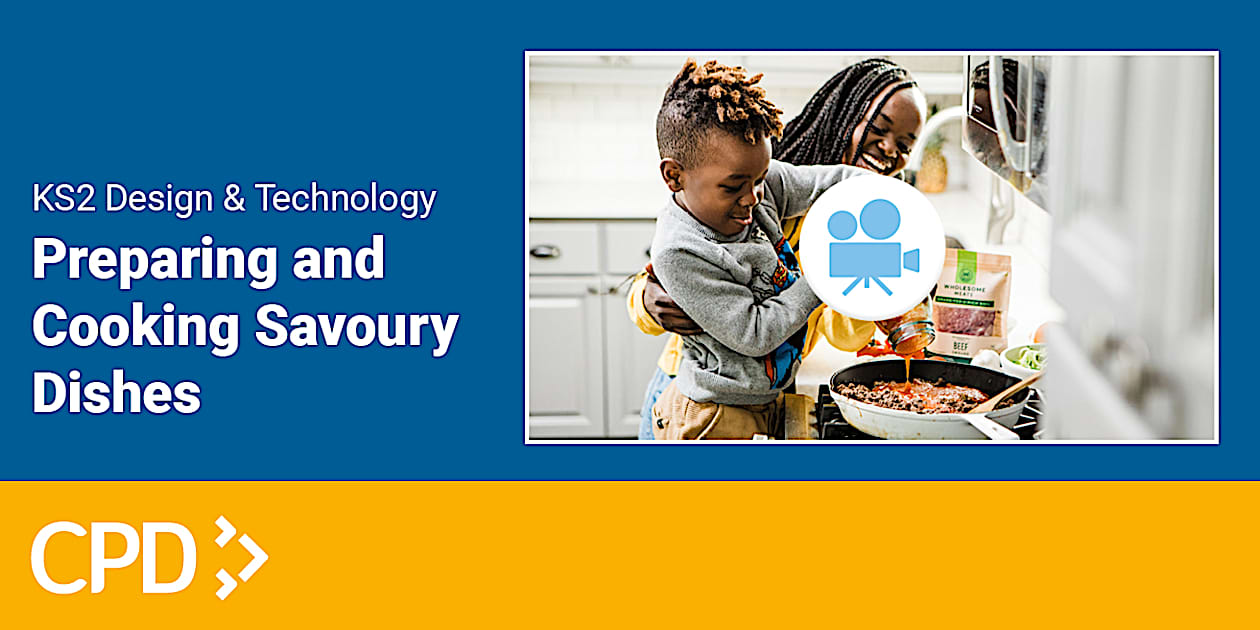 Teaching Preparing and Cooking Savoury Dishes? - Twinkl