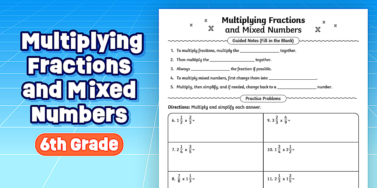 Sixth Grade Math Basic Skills Multiplying Fractions and Mixed Numbers Practice