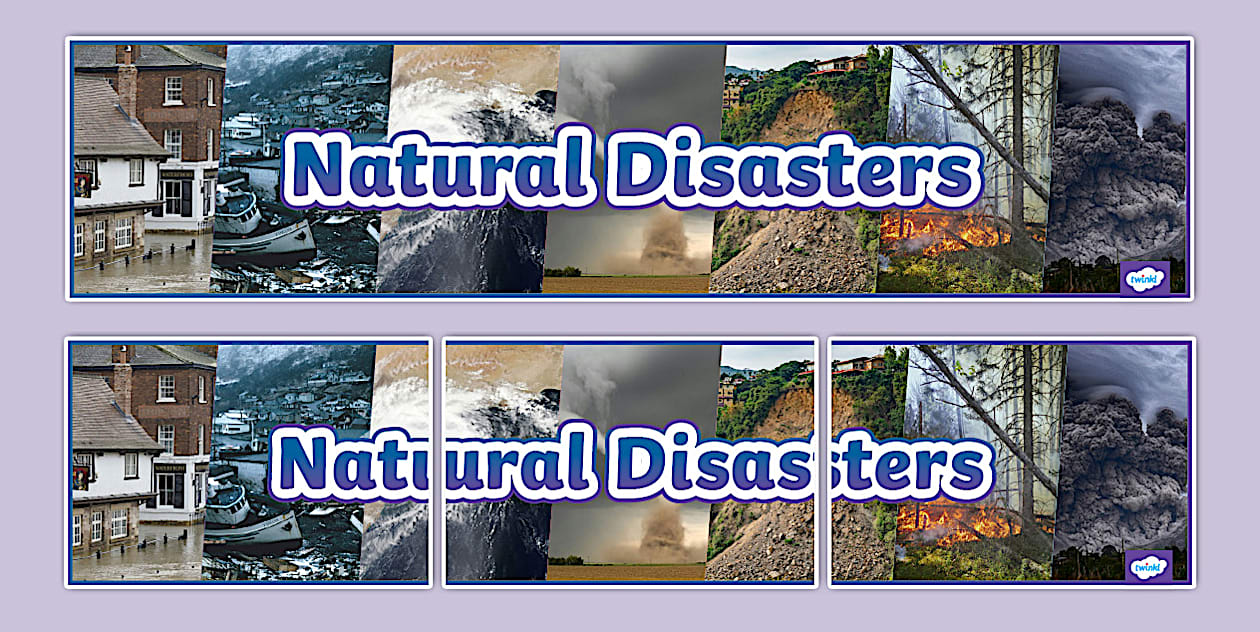 Natural Disasters Photo Display Banner (teacher made)