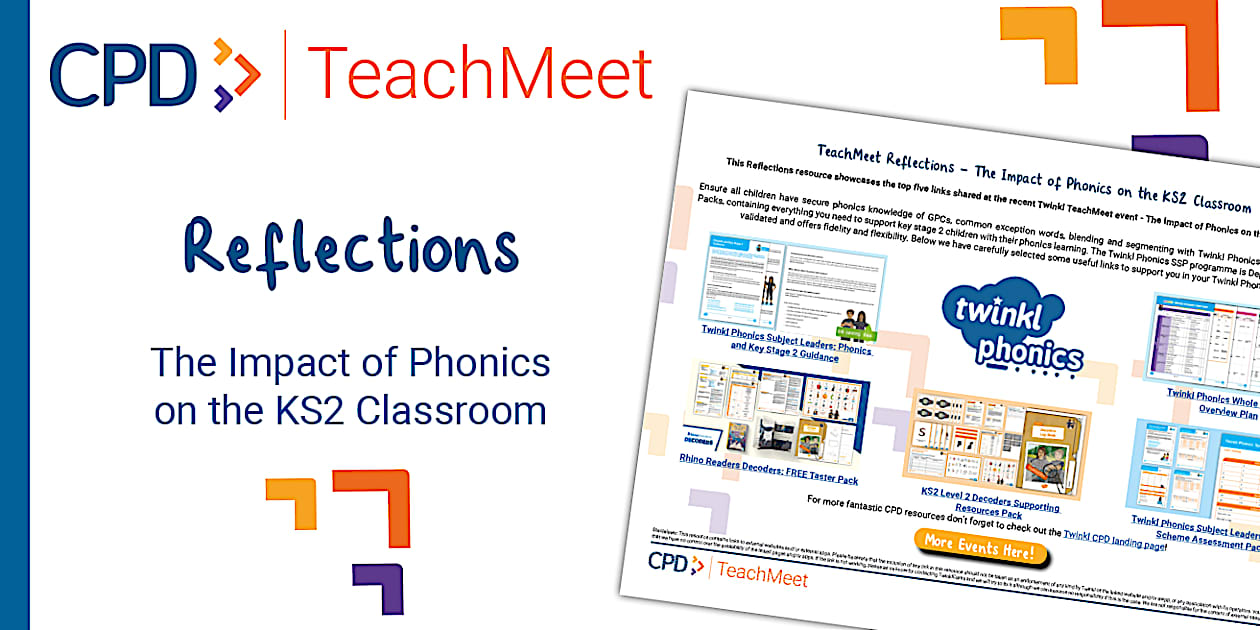 TeachMeet Reflections - The Impact of Phonics on the KS2 Classroom
