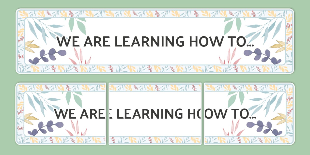 Colourful Botanical Themed We Are Learning How To... Banner