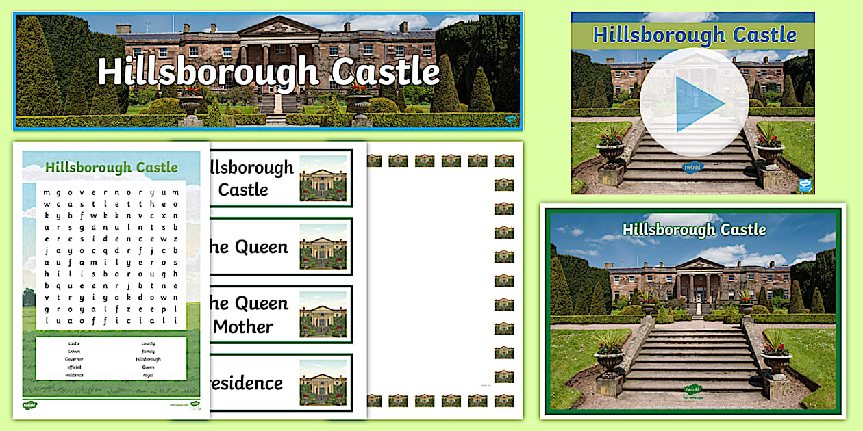 Hillsborough Castle Resource Pack (teacher made) - Twinkl