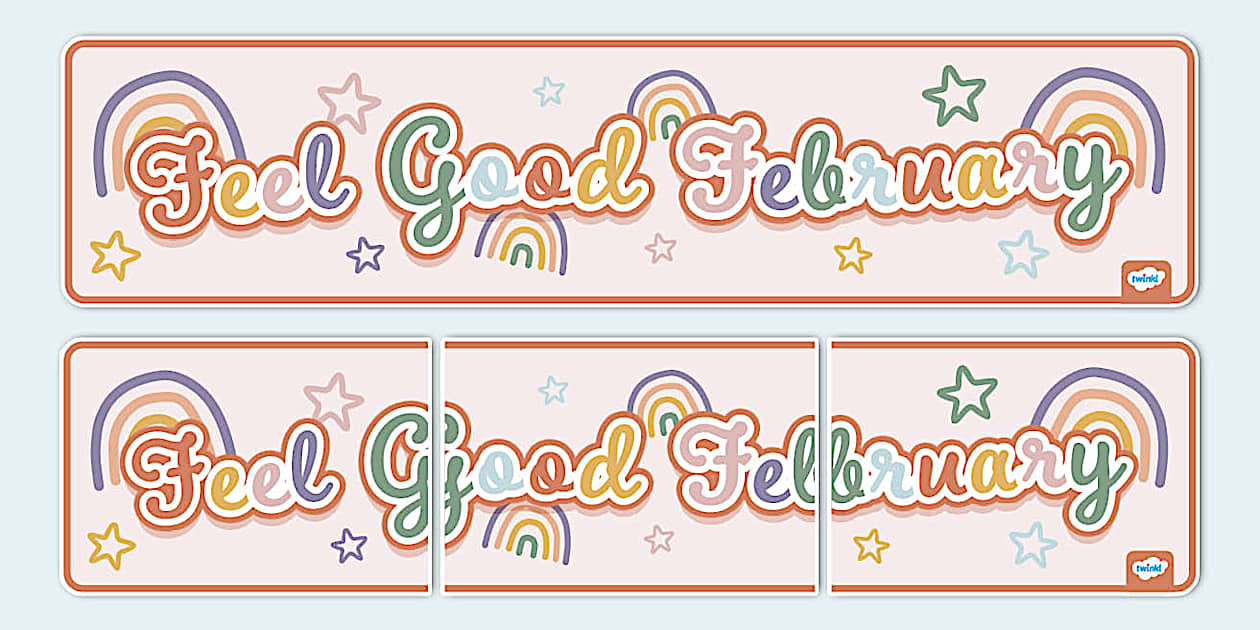 Feel Good February Display Banner (Teacher-Made) - Twinkl