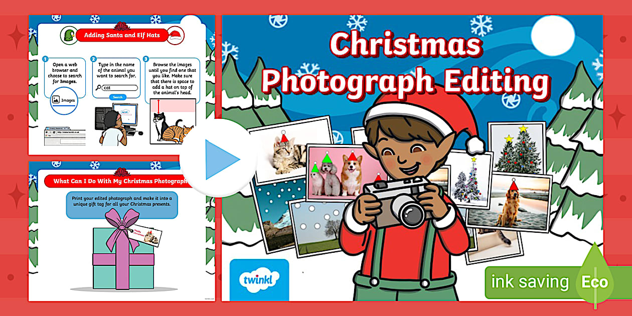 Christmas Photo Editing (teacher made) - Twinkl