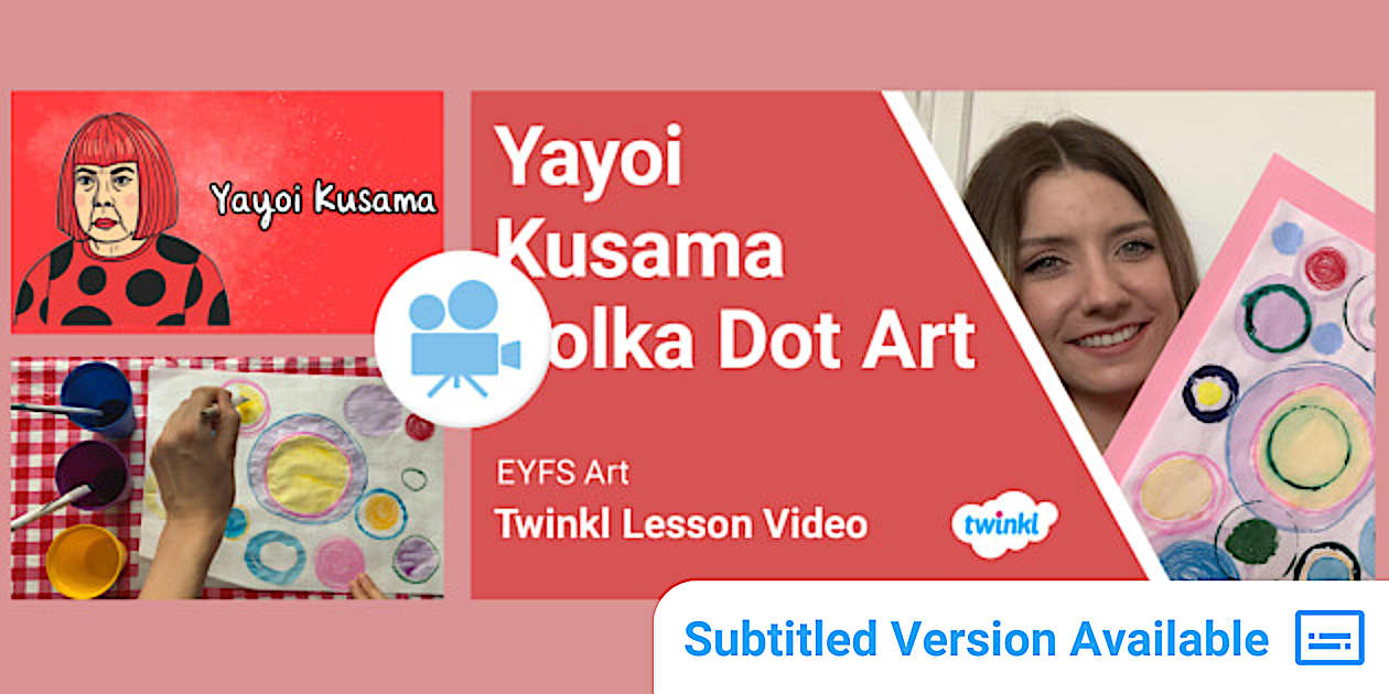 Making an Artwork Inspired by Yayoi Kusama | EYFS Art