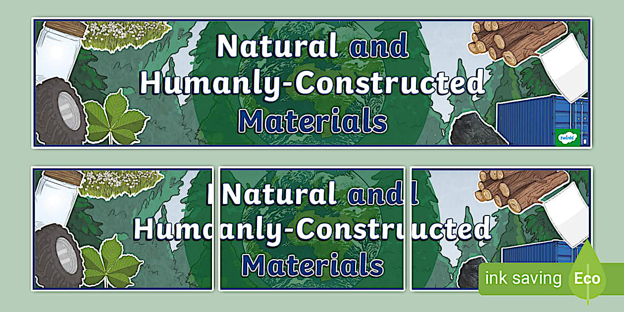 Natural and Humanly-Constructed Materials Display Banner