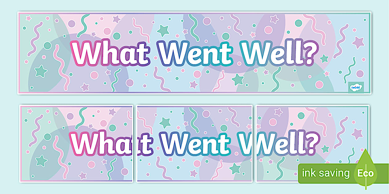 What Went Well? Banner - KS2 - Self Evaluation - Twinkl
