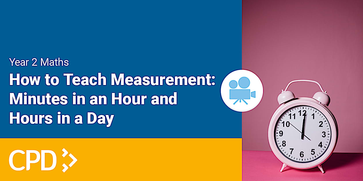 How to Teach Measurement in Year 2: Minutes in an Hour and Hours in a ...