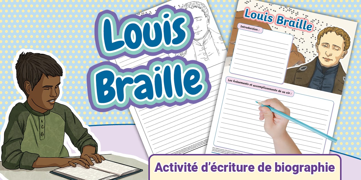 Biographie : Louis Braille - Twinkl Français