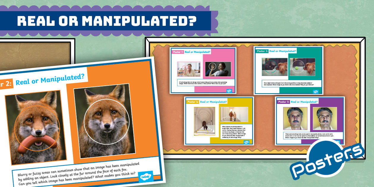 Real or Manipulated? Display Posters