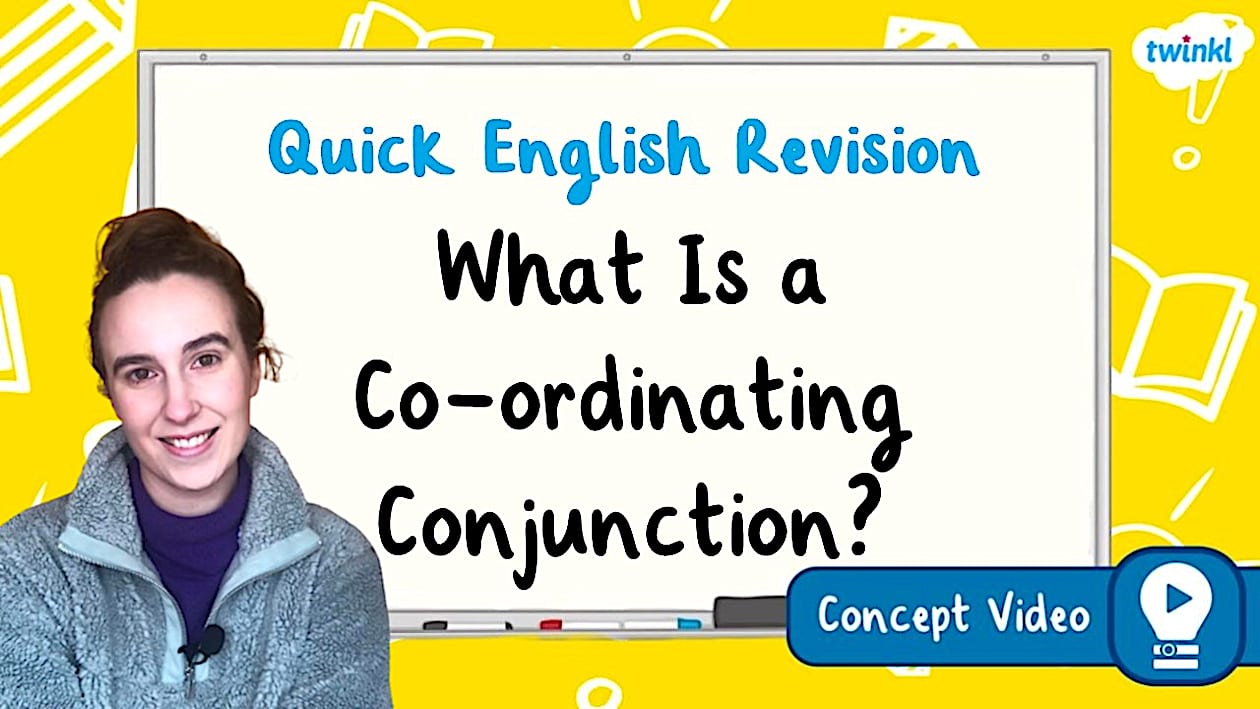 What Is a Co-ordinating Conjunction? | KS2 English Concept Video