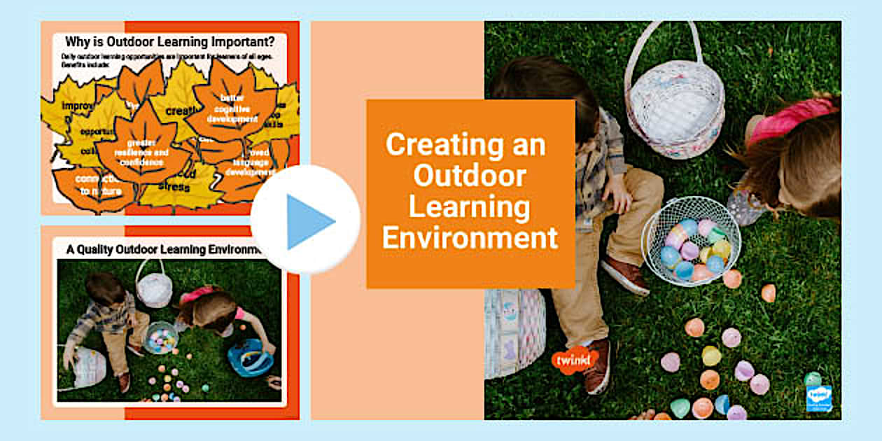 Creating an Outdoor Learning Environment Adult Information PowerPoint