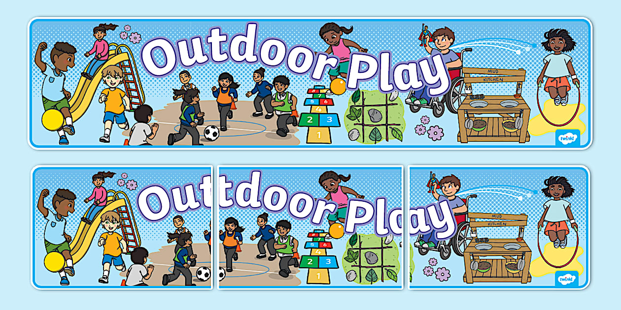 Outdoor Play Display Banner (Teacher-Made) - Twinkl