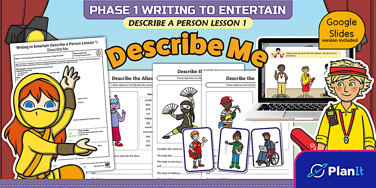 Phase1 Writing to Entertain Describe a Person L1 Describe Me