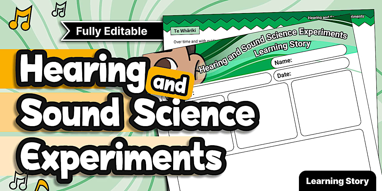 Hearing and Sound Science Learning Story Template (Editable)