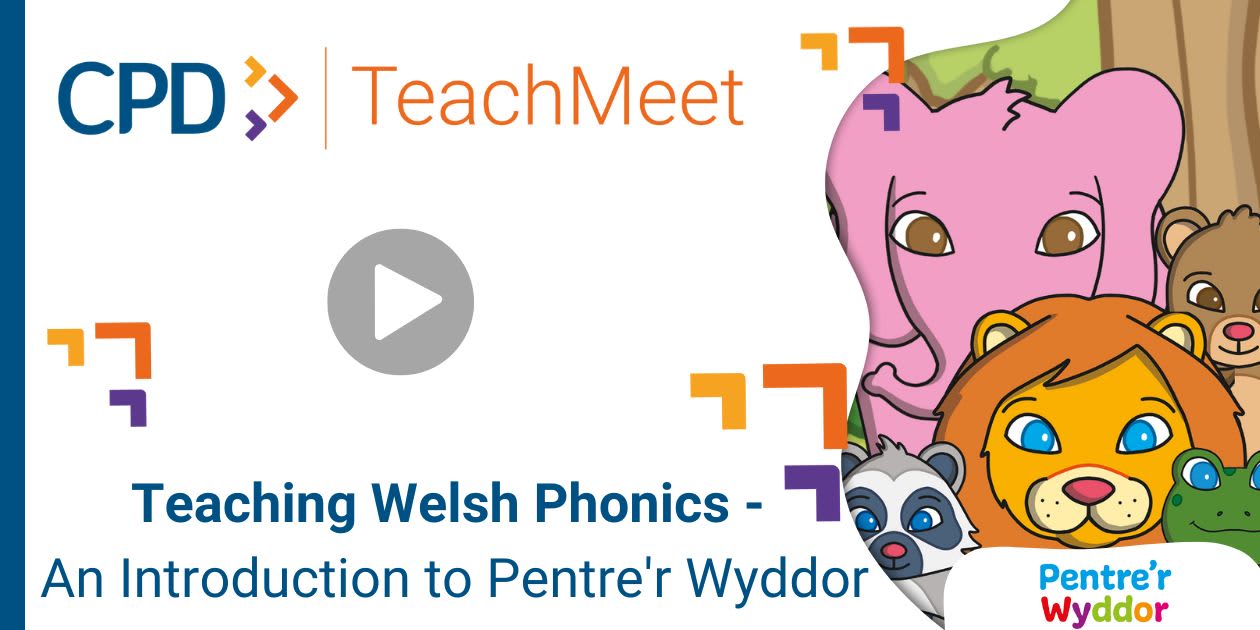 TeachMeet - Teaching Welsh Phonics - An Introduction to Pentre'r Wyddor