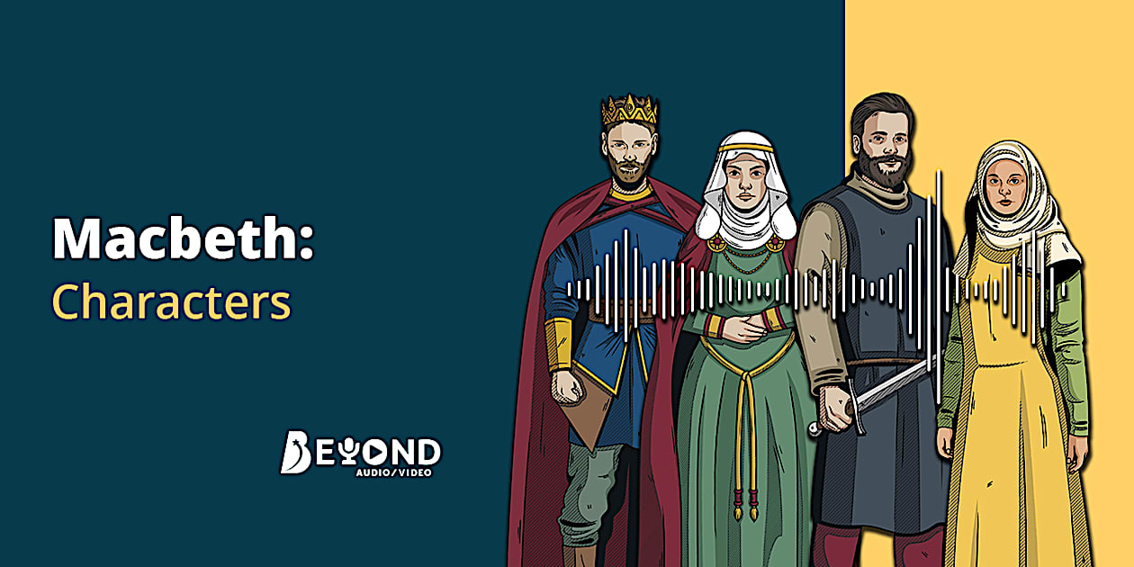 Characters | Macbeth | 5 minute Audio Shot podcast - Twinkl