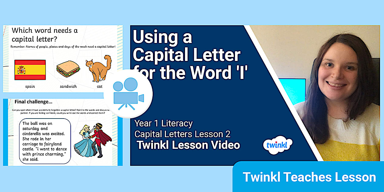 Year 1 (Ages 5-6) Capital Letters: Video Lesson 2 - Twinkl