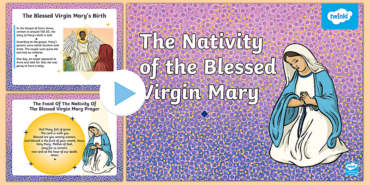 KS2 Nativity of the Blessed Virgin Mary PowerPoint - Twinkl