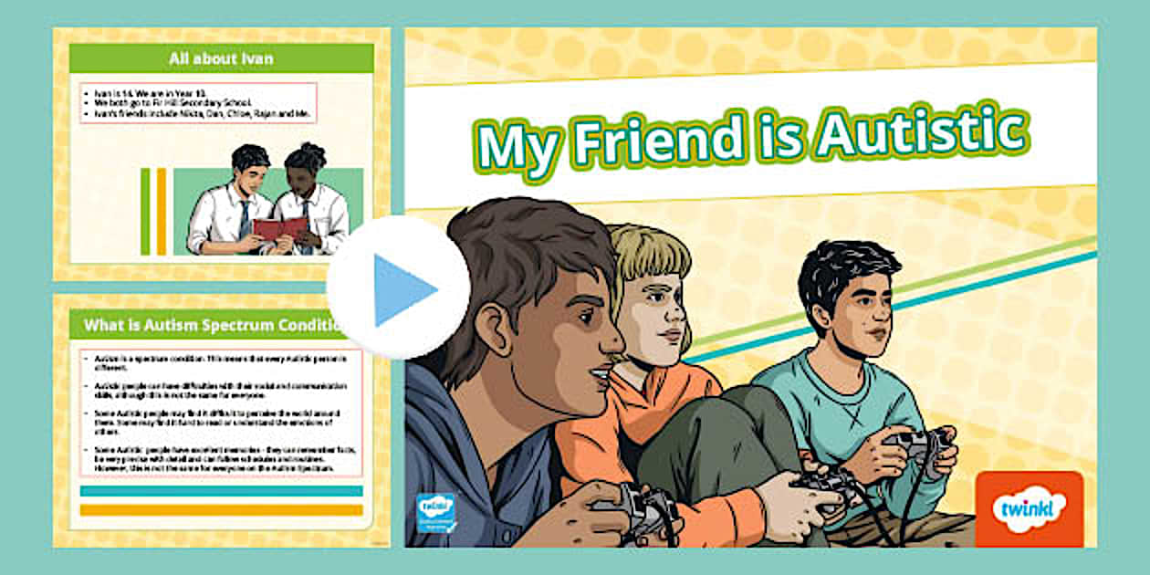 Older Learners: My Friend Is Autistic Information PowerPoint