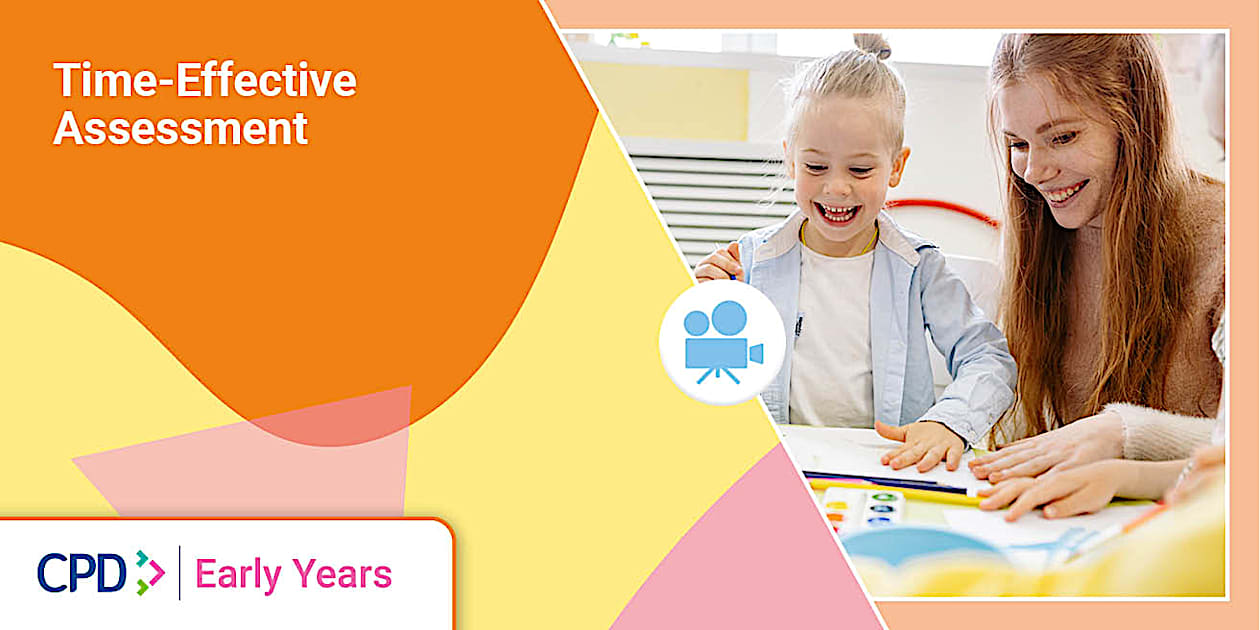 Time-Effective Assessment EYFS CPD (teacher made) - Twinkl